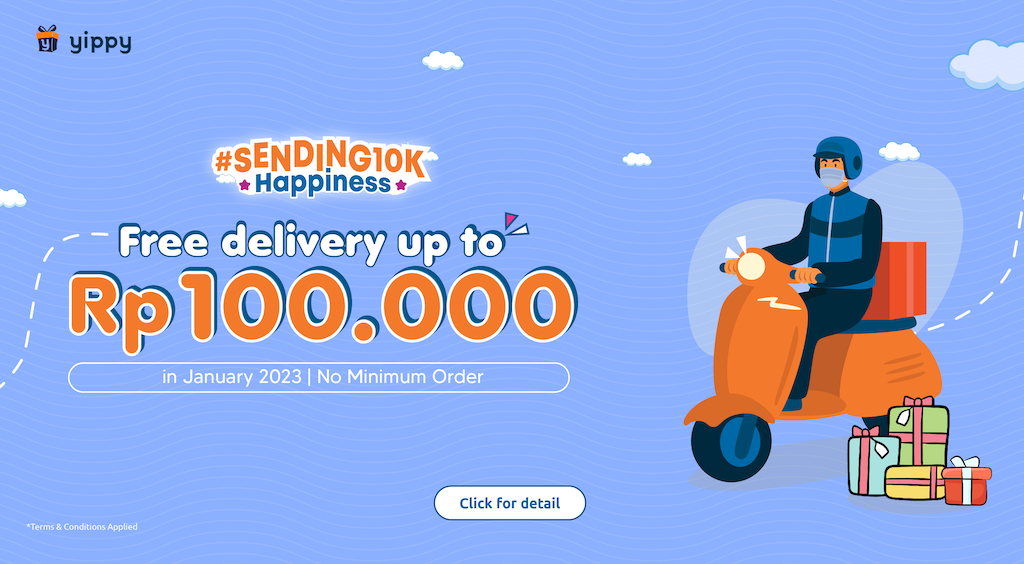 Free Delivery up to Rp 100.000 #Sending10KHappiness – Yippy
